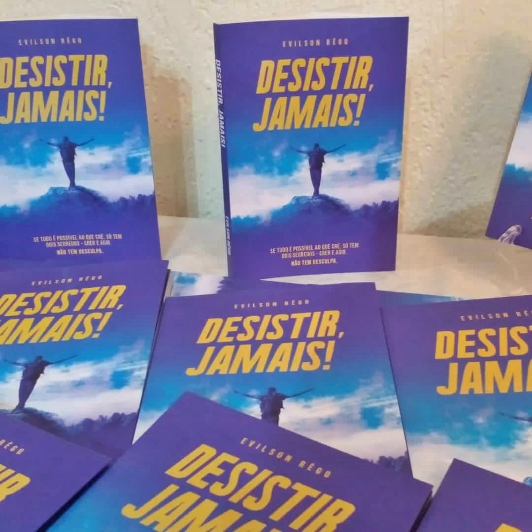 Vitória: “Desistir, Jamais!” é o primeiro livro lançado por Evilson Rêgo